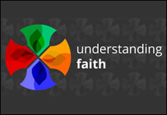 New Look Understanding Faith – Understanding Faith