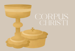 Feast of Corpus Christi - Understanding Faith
